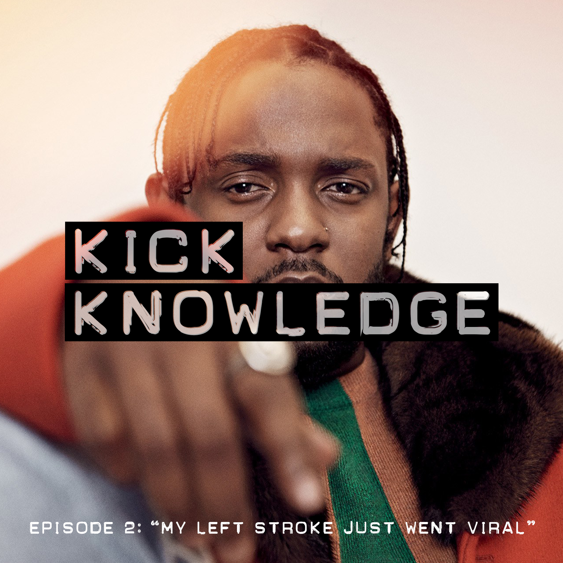 #2: “My Left Stroke Just Went Viral” – Kick Knowledge Podcast