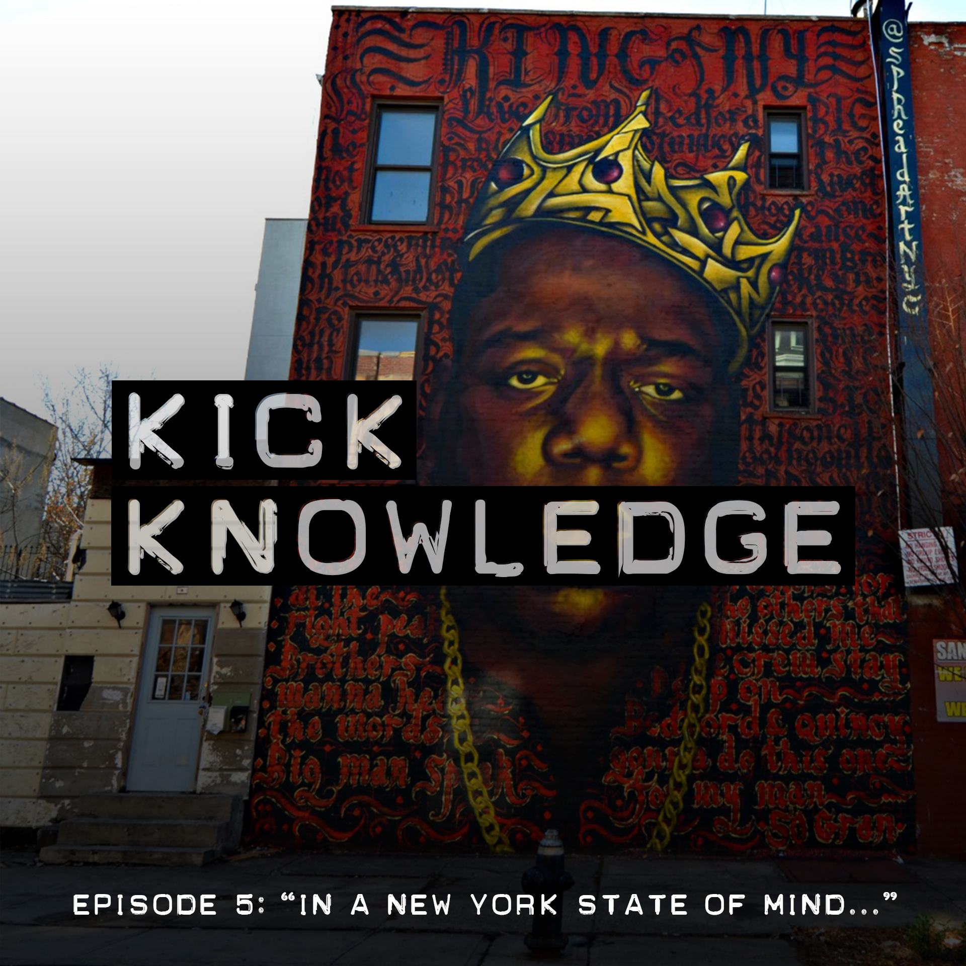 #5: “In a New York State of Mind” – Kick Knowledge Podcast