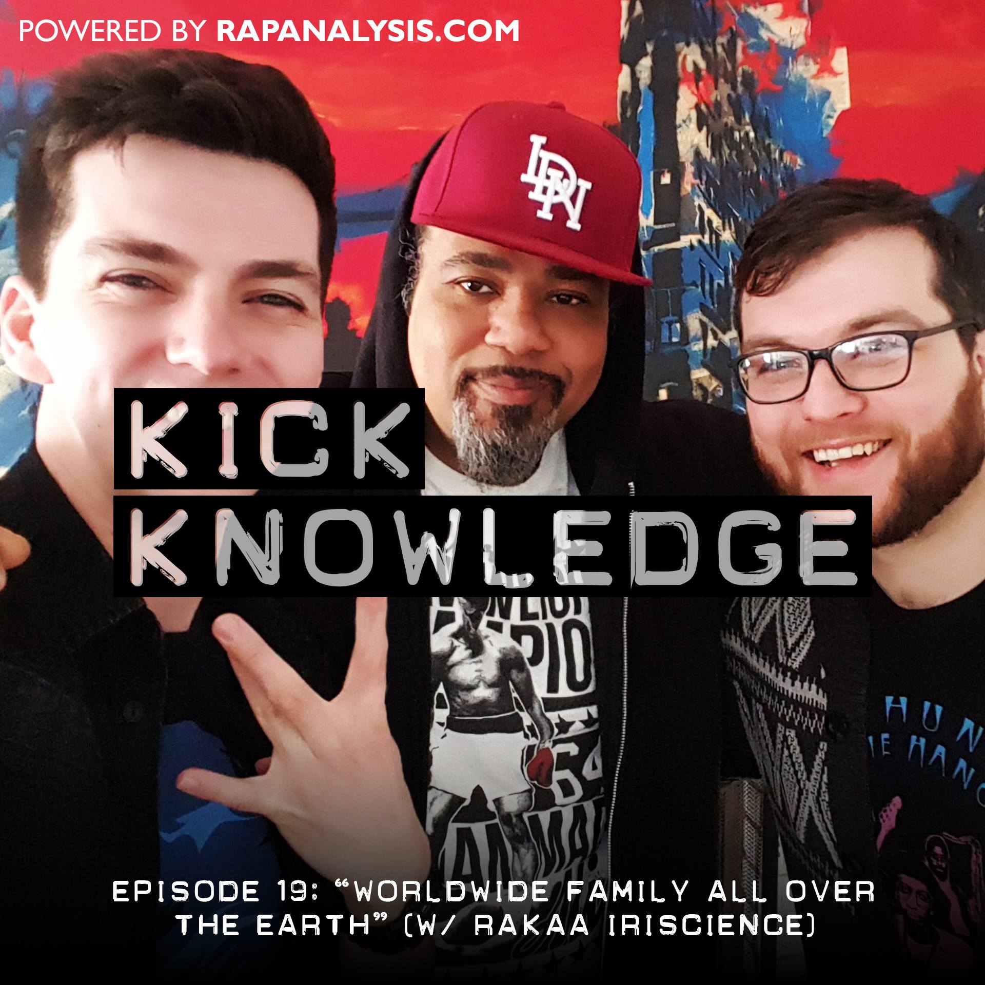 #19: “Worldwide Family All Over The Earth” (w/ Rakaa Iriscience) – Kick ...