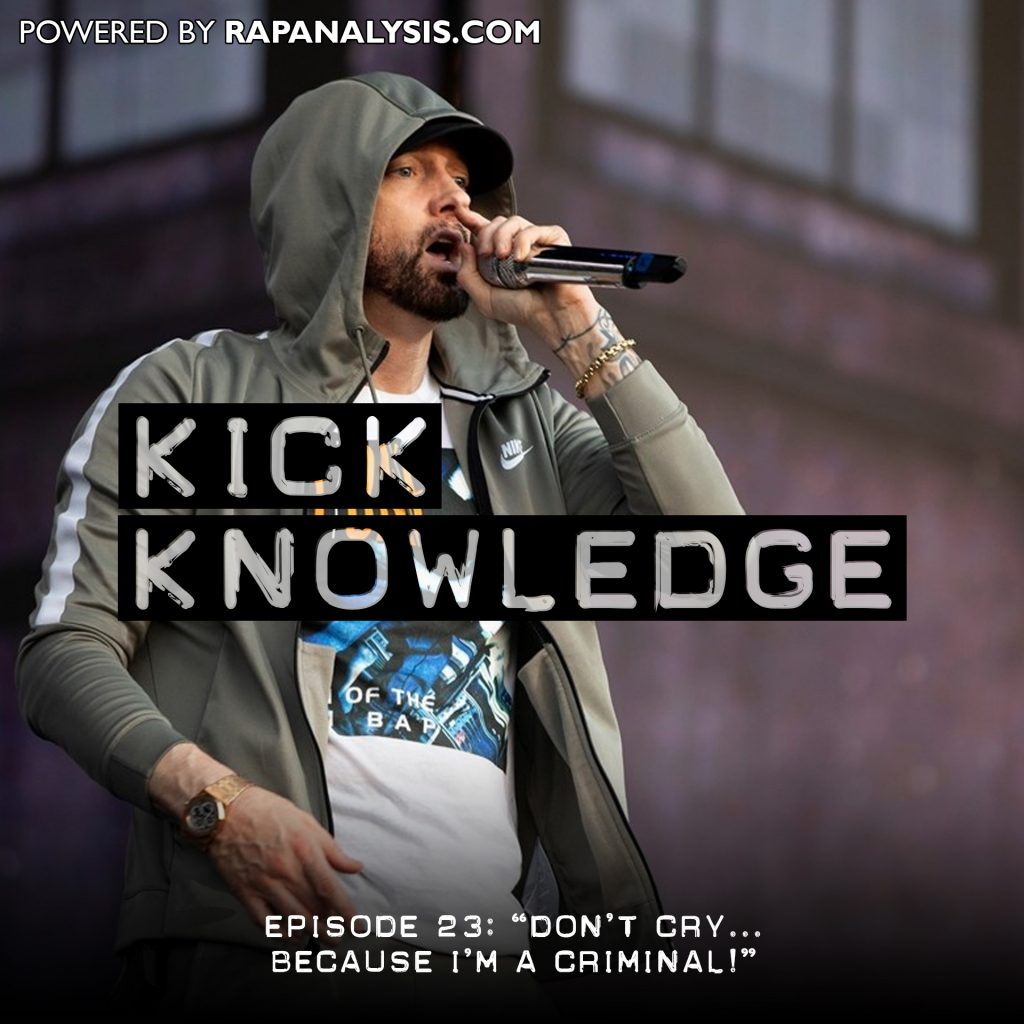 #23: “Don’t Cry Because I’m A Criminal” – Kick Knowledge Podcast